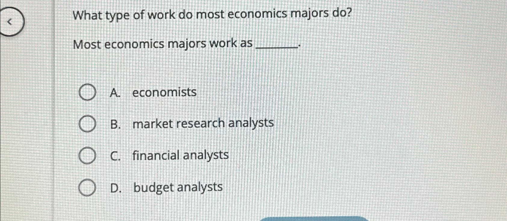 Solved What type of work do most economics majors do?Most | Chegg.com