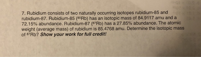 Solved 7. Rubidium consists of two naturally occurring | Chegg.com