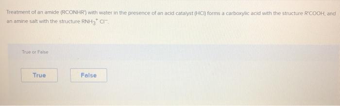 Solved Treatment of an amide (RCONHR) with water in the | Chegg.com