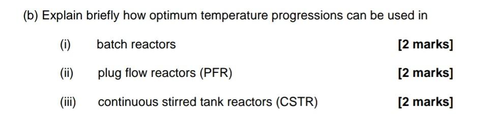Solved (b) Explain briefly how optimum temperature | Chegg.com