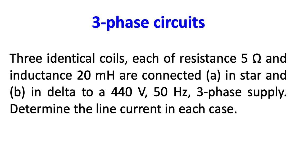 Solved 3-phase circuits Three identical coils, each of | Chegg.com