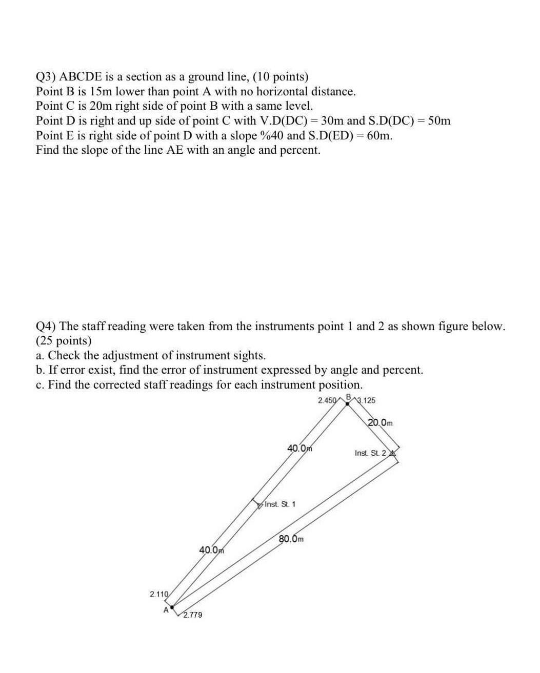 Solved Q3) ABCDE is a section as a ground line, (10 points) | Chegg.com