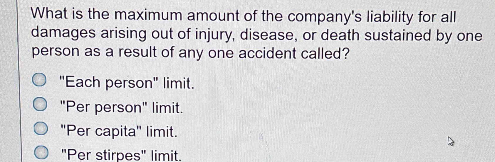 Solved What is the maximum amount of the company's liability | Chegg.com