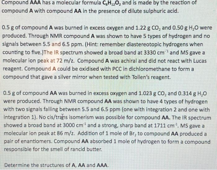 Solved Compound AAA has a molecular formula C8H12O2 and is | Chegg.com