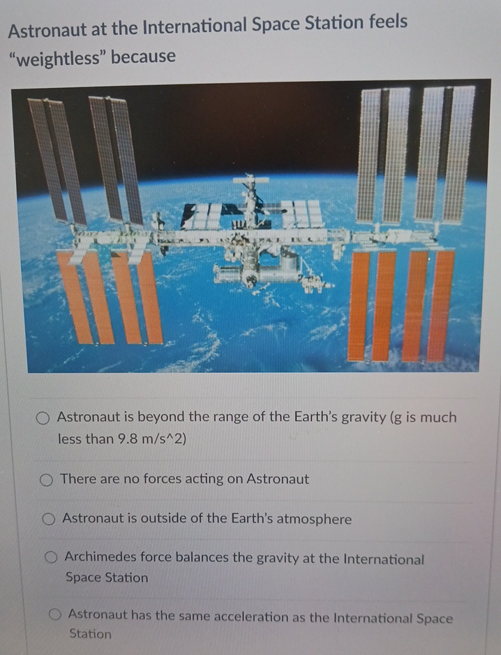 Solved Astronaut at the International Space Station feels | Chegg.com