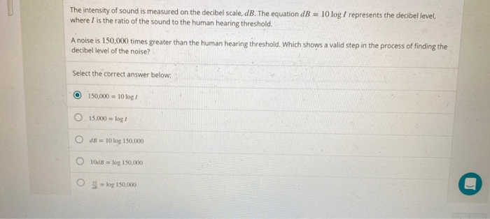 Solved The intensity of sound is measured on the decibel | Chegg.com