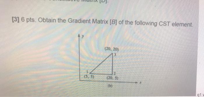 Solved [3] 6 pts. Obtain the Gradient Matrix [B] of the | Chegg.com
