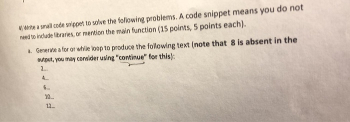 Solved 4) Write a small code snippet to solve the following | Chegg.com