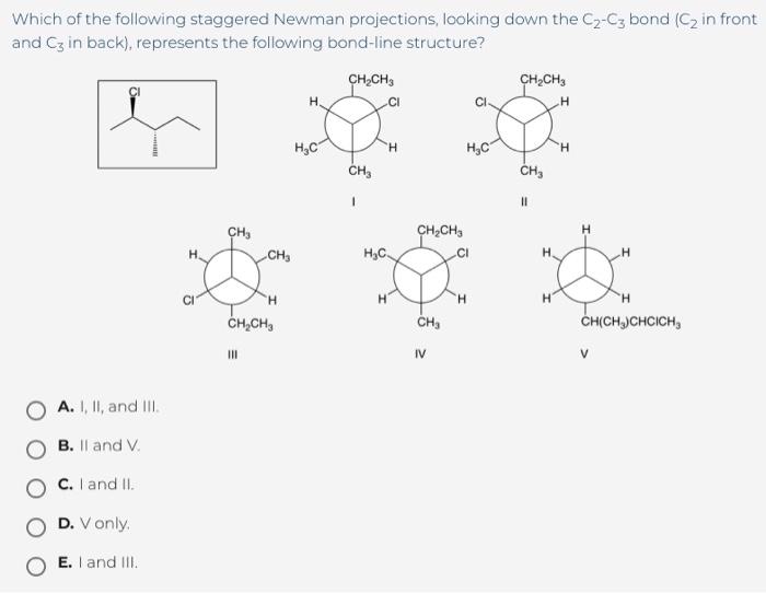 Solved Which of the following staggered Newman projections, | Chegg.com