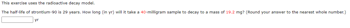 Solved This exercise uses the radioactive decay model.The | Chegg.com