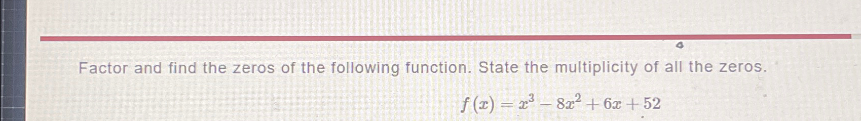 Solved Factor and find the zeros of the following function. | Chegg.com