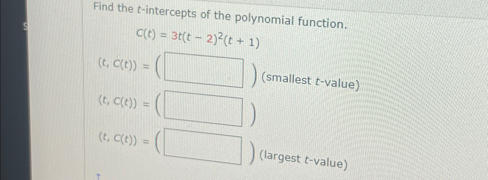 Solved Find the t-intercepts of the polynomial | Chegg.com