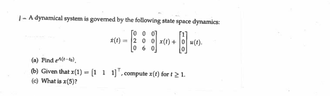 Solved 1- ﻿A dynamical system is governed by the following | Chegg.com