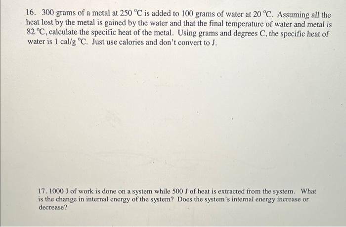 Solved 16. 300 grams of a metal at 250 °C is added to 100 | Chegg.com