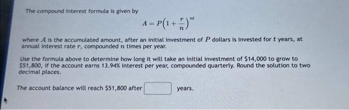 Solved The compound interest formula is given by A=P(1+nr)nt | Chegg.com