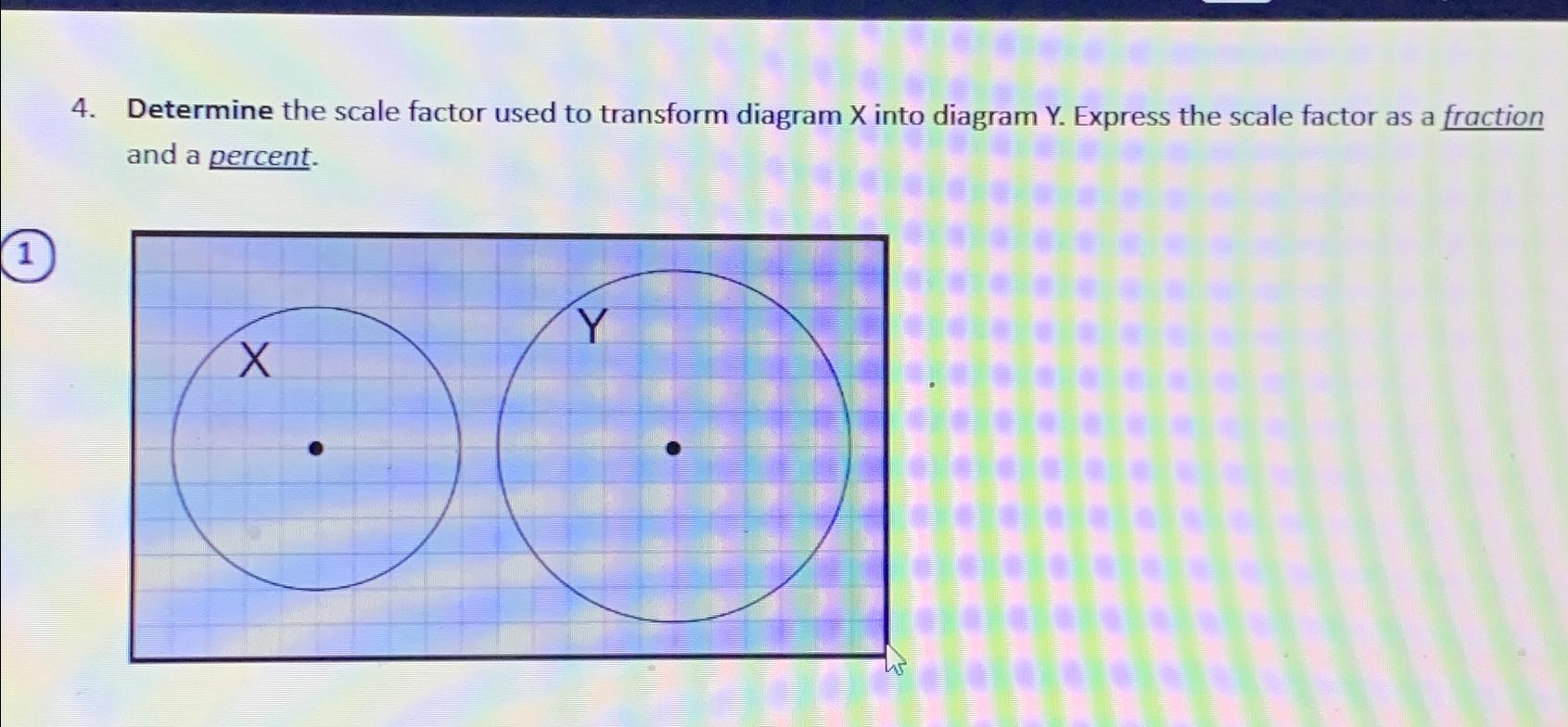 Solved Determine the scale factor used to transform diagram | Chegg.com