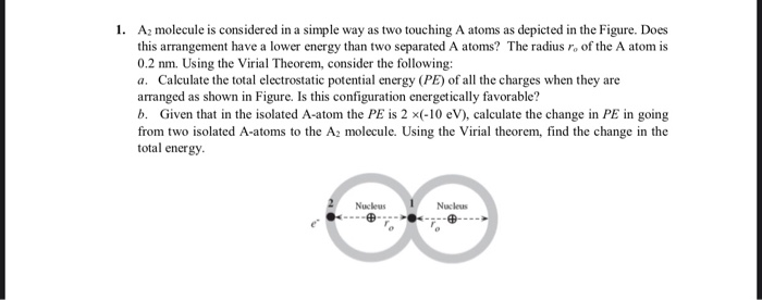 Solved 1. Az molecule is considered in a simple way as two | Chegg.com