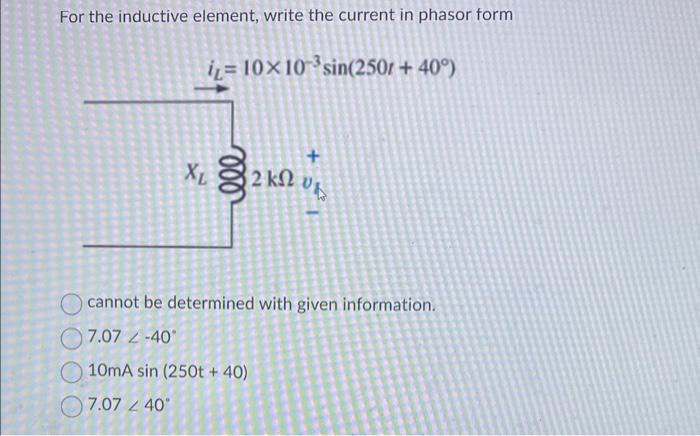 Solved For the inductive element, calculate the voltage | Chegg.com