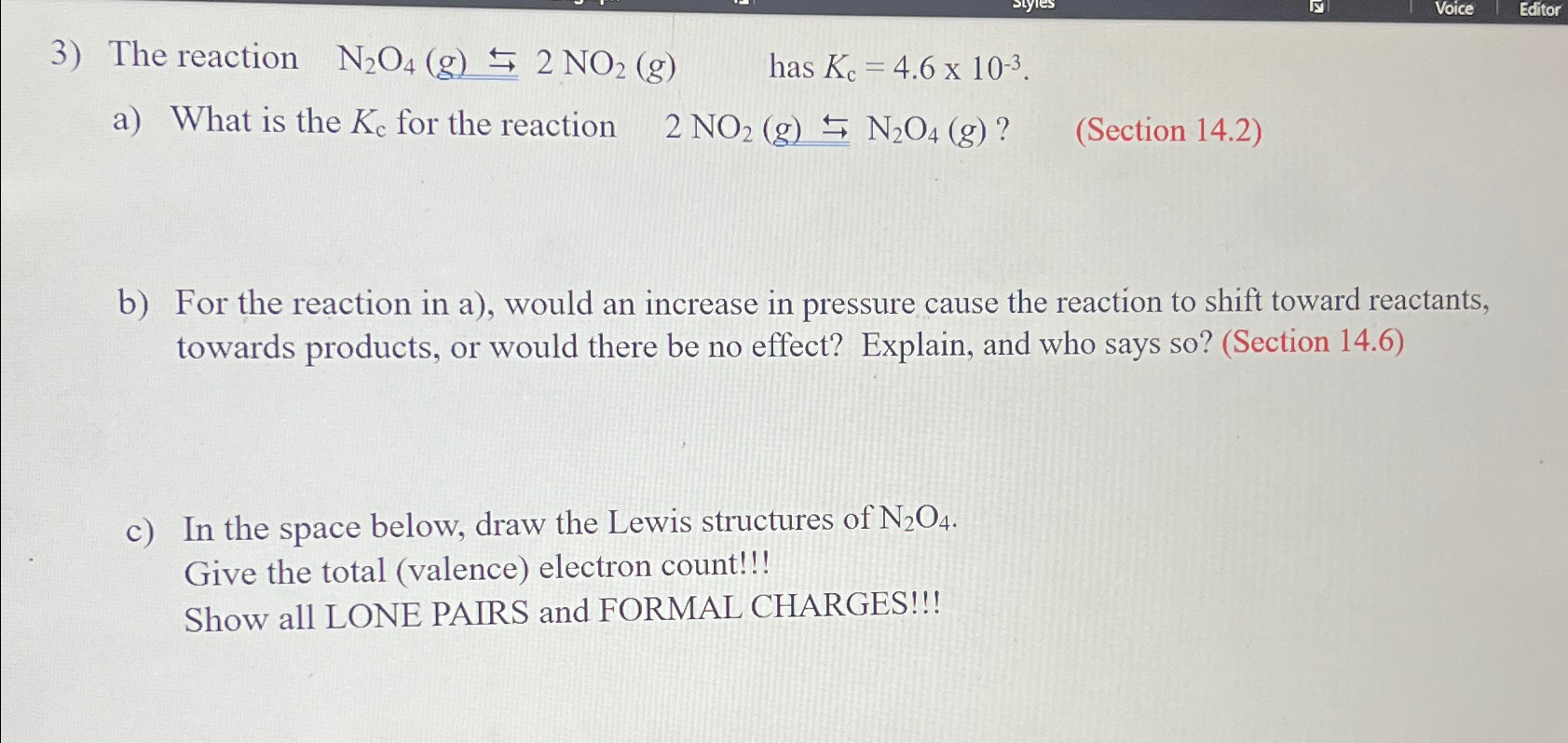 Solved The reaction N2O4(g)⇆2NO2(g) ﻿has Kc=4.6×10-3.a) | Chegg.com