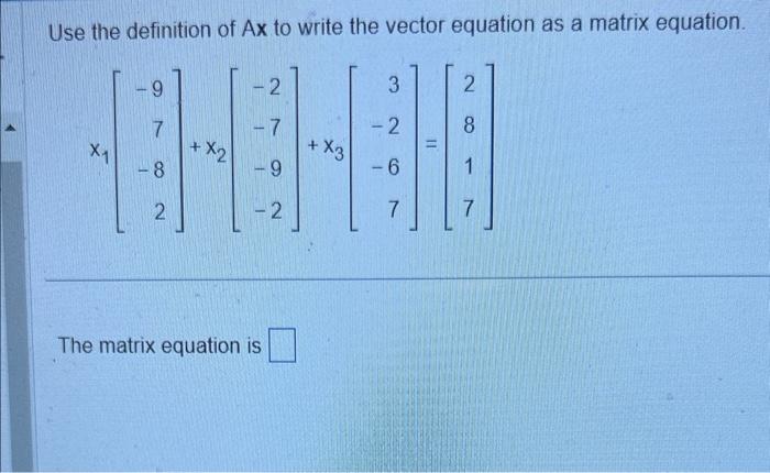 Solved Use the definition of Ax to write the vector equation | Chegg.com