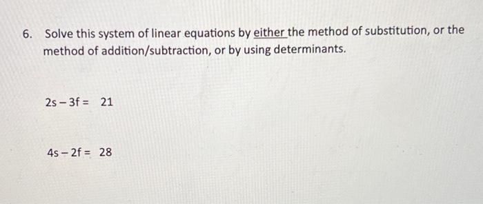 Solved 6. Solve this system of linear equations by either | Chegg.com
