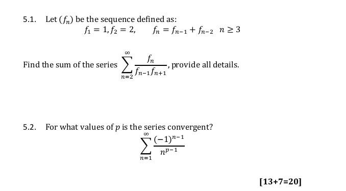 Solved f1=1,f2=2,fn=fn−1+fn−2n≥3 Find the sum of the series | Chegg.com