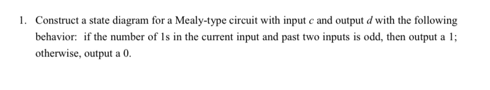 Solved Construct a state diagram for a Mealy-type circuit | Chegg.com