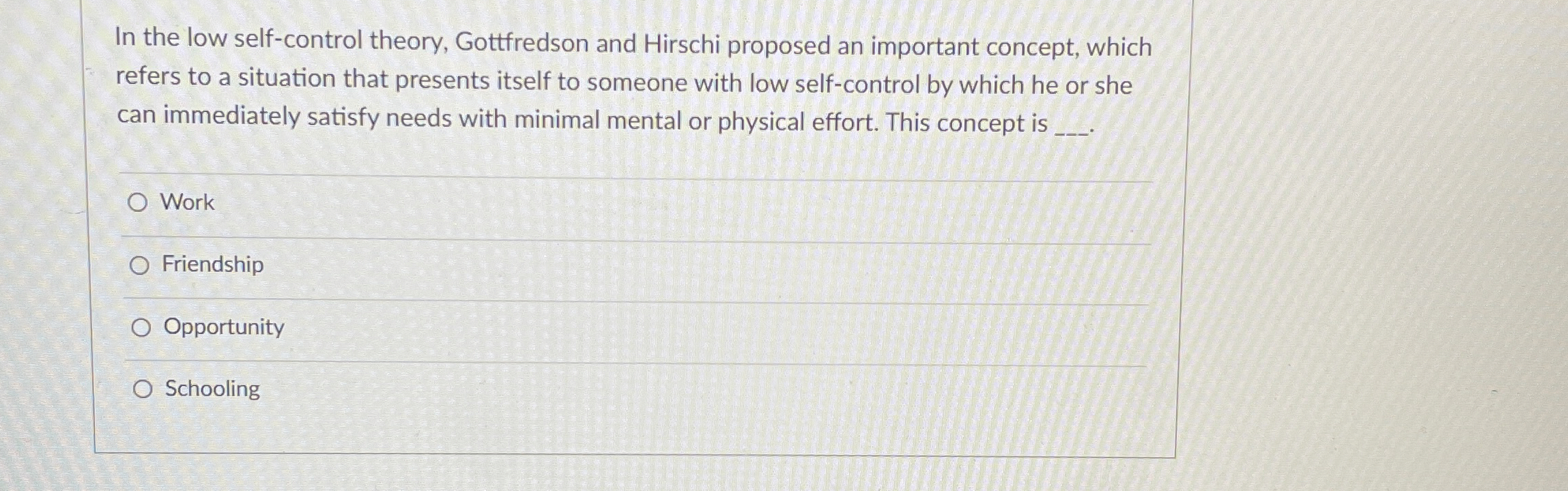 Solved In the low self-control theory, Gottfredson and | Chegg.com