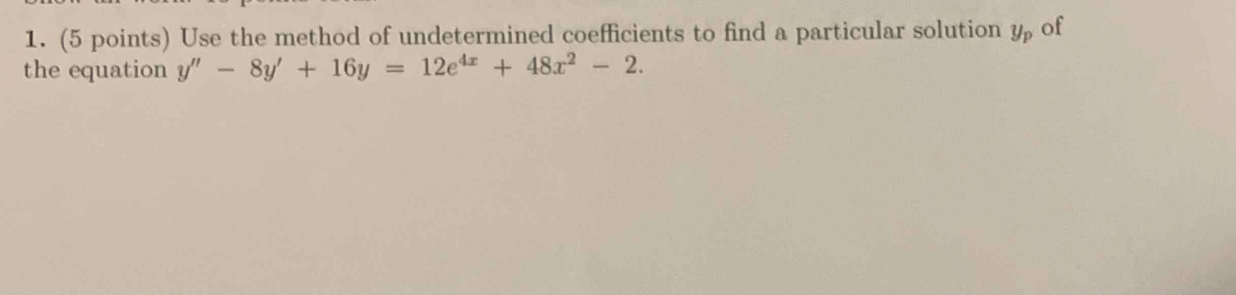 Solved ( 5 ﻿points) ﻿Use the method of undetermined | Chegg.com