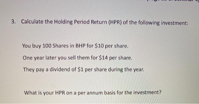 Solved Calculate the Holding Period Return (HPR) of the | Chegg.com