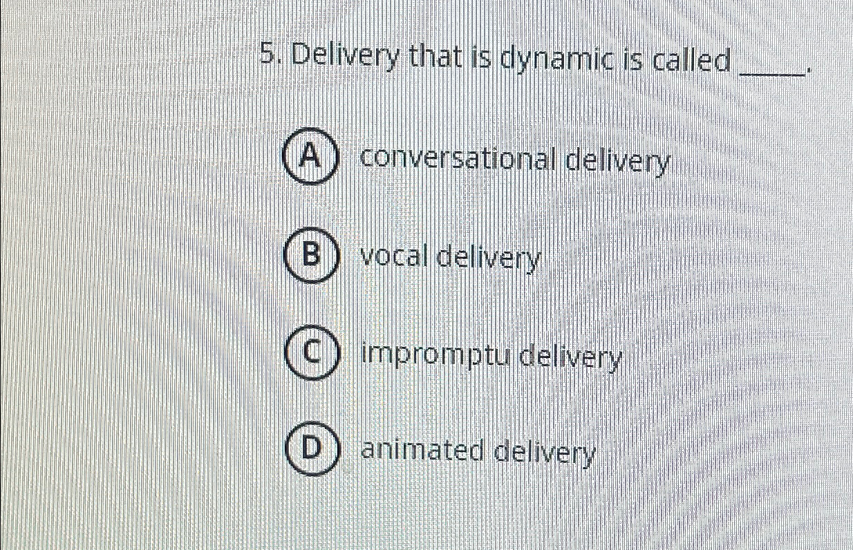 Solved Delivery that is dynamic is called(A) ﻿conversational | Chegg.com