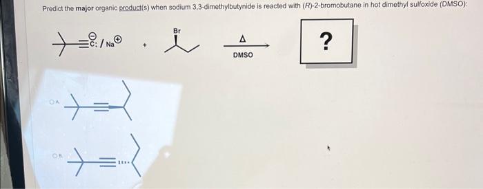 Solved DMSO ΔB. D. Both A and B | Chegg.com