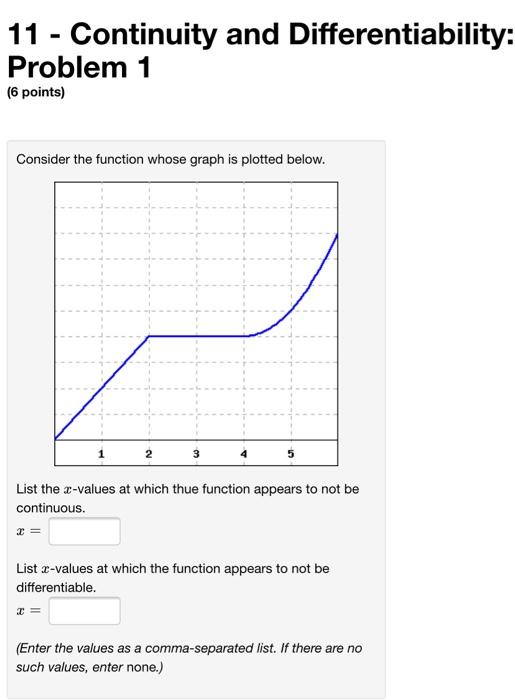 Solved 11 - Continuity and Differentiability: Problem 1 (6 | Chegg.com