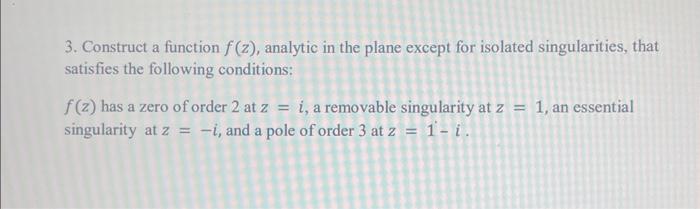 Solved construct a function f(z), analytic in the plane | Chegg.com