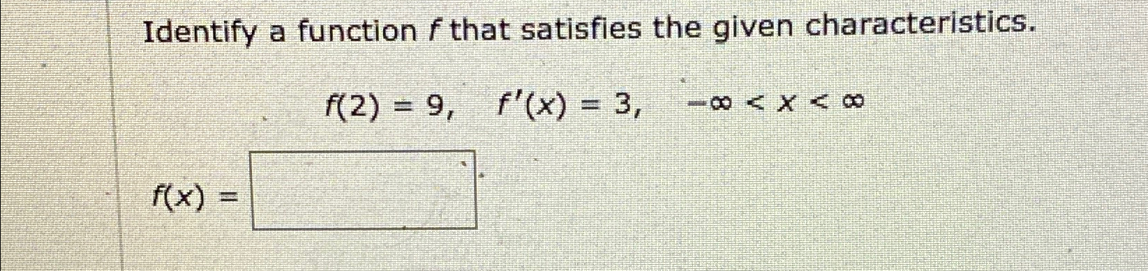 Solved Identify a function f ﻿that satisfies the given | Chegg.com