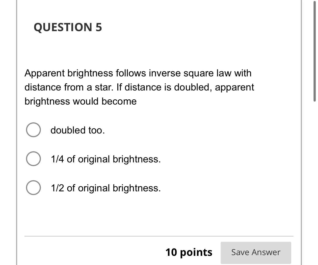 Solved QUESTION 5Apparent brightness follows inverse square | Chegg.com