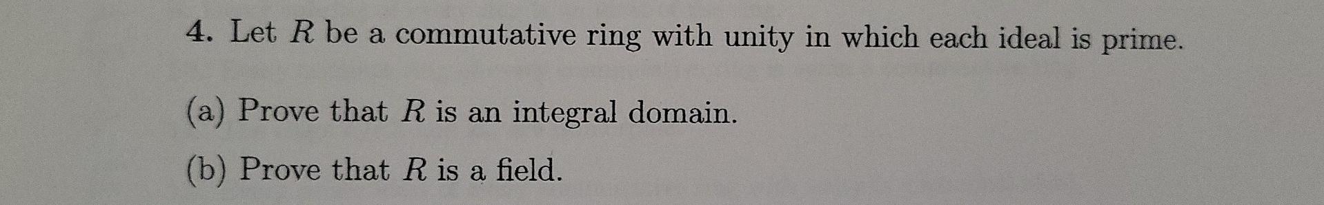 Solved 4. Let R be a commutative ring with unity in which | Chegg.com