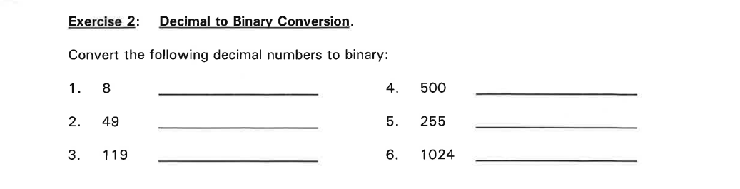 Solved Exercise 2: Decimal to Binary Conversion.Convert the | Chegg.com