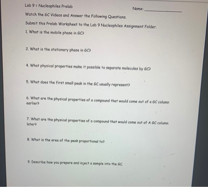 Solved Lab 9 = Nucleophiles Prelab Name: Watch the GC Videos | Chegg.com