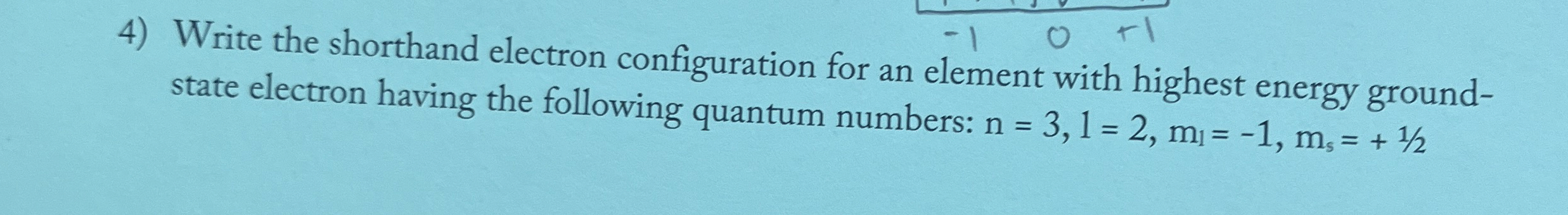 Solved Write the shorthand electron configuration for an | Chegg.com