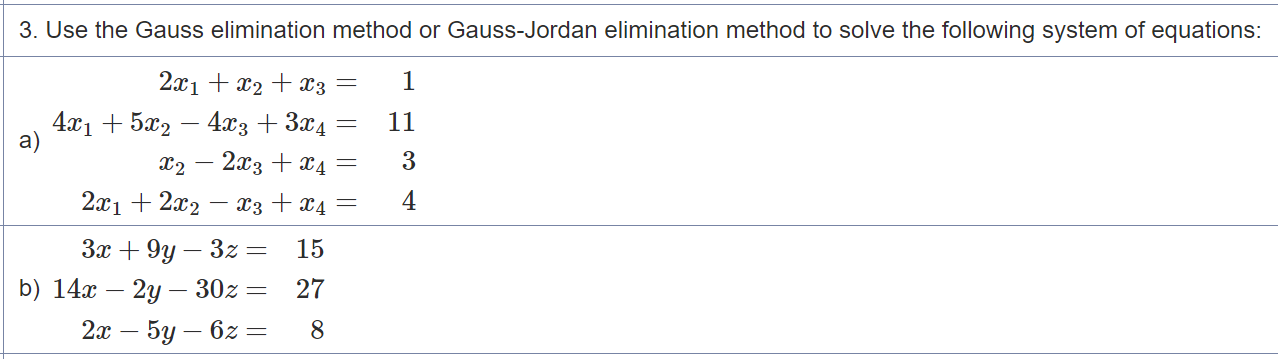 Solved Use the Gauss elimination method or Gauss-Jordan | Chegg.com