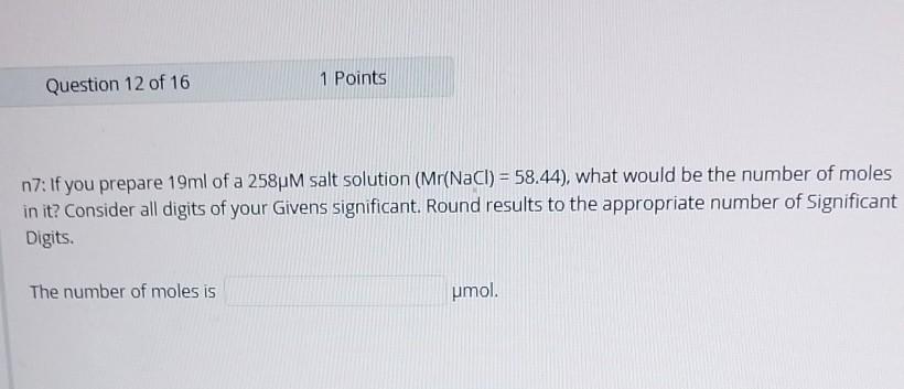 Solved n7 : If you prepare 19ml of a 258μM salt solution | Chegg.com