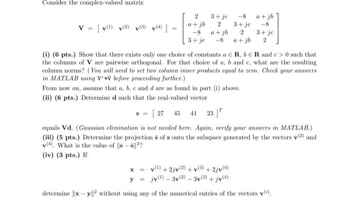 Solved Consider the complex-valued matrix | Chegg.com