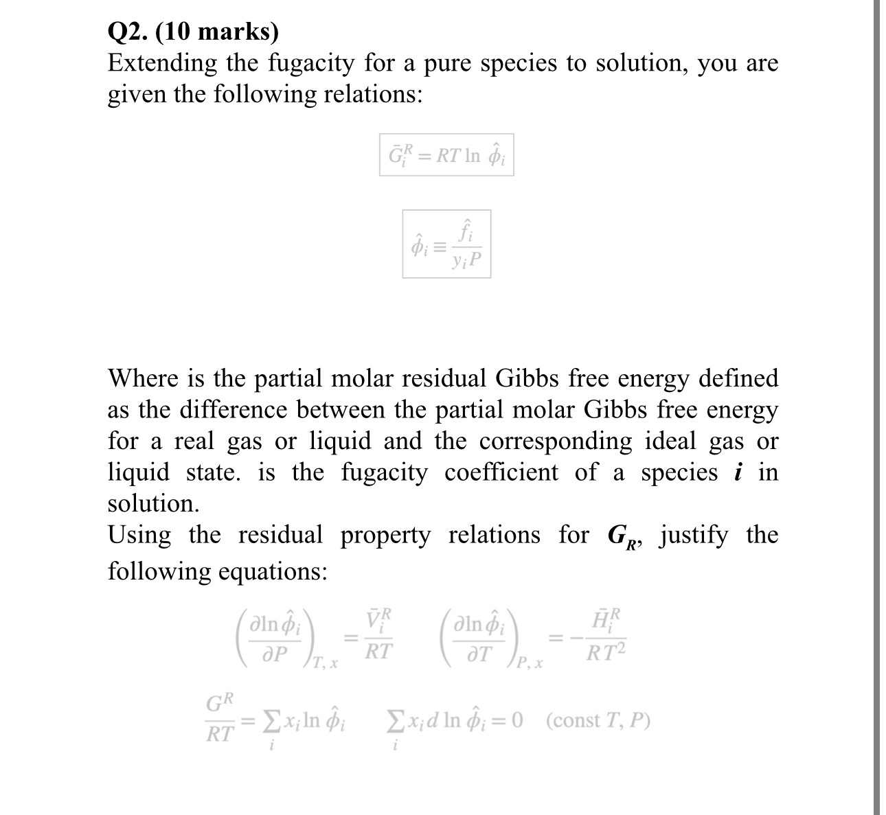 Solved Q2. (10 ﻿marks)Extending the fugacity for a pure | Chegg.com