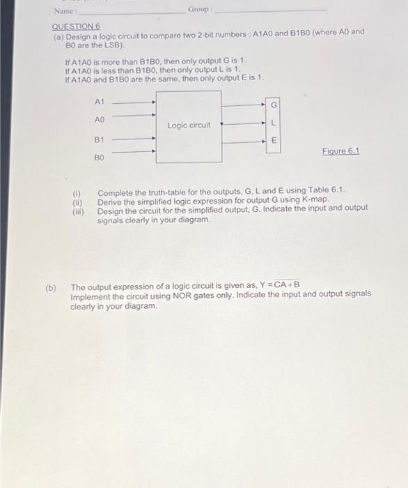 Solved QUESTIONG (a) Design a logic circuit to compare two | Chegg.com