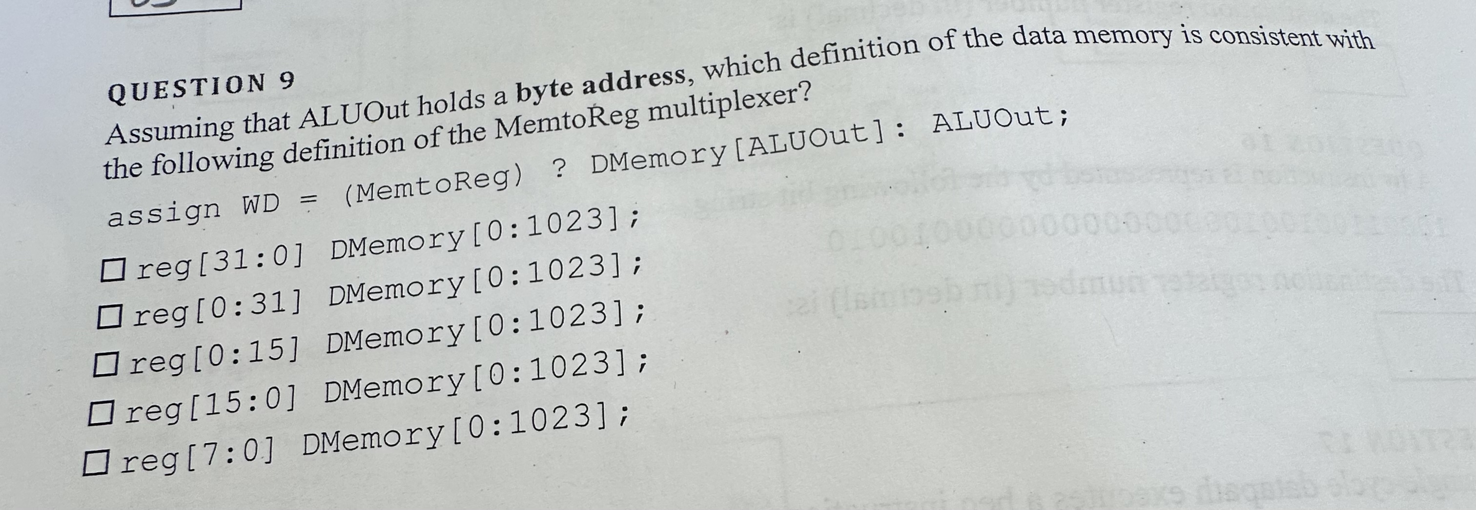 Solved QUESTION 9Assuming that ALUOut holds a byte address, | Chegg.com