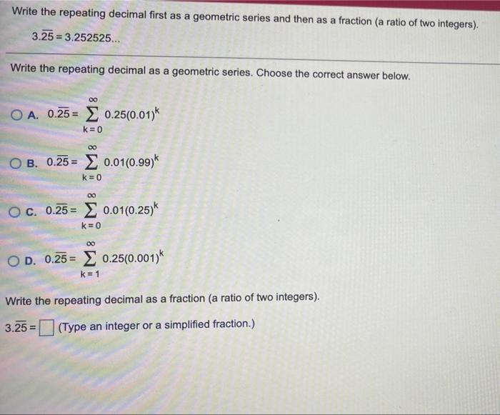 Solved Write the repeating decimal first as a geometric | Chegg.com