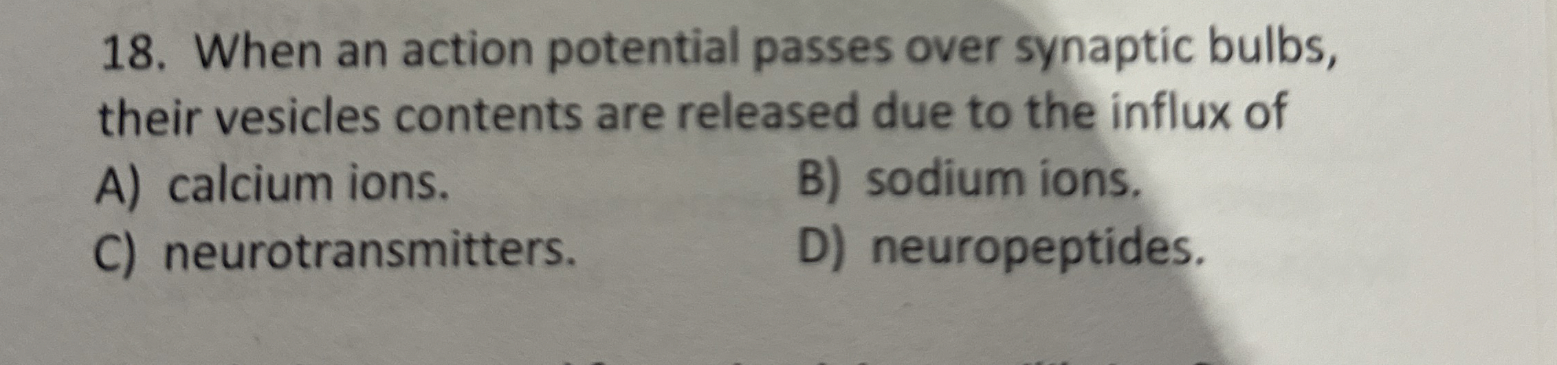Solved When an action potential passes over synaptic bulbs, | Chegg.com