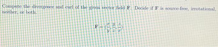 Solved Compute The Divergence And Curl Of The Given Vector 1338