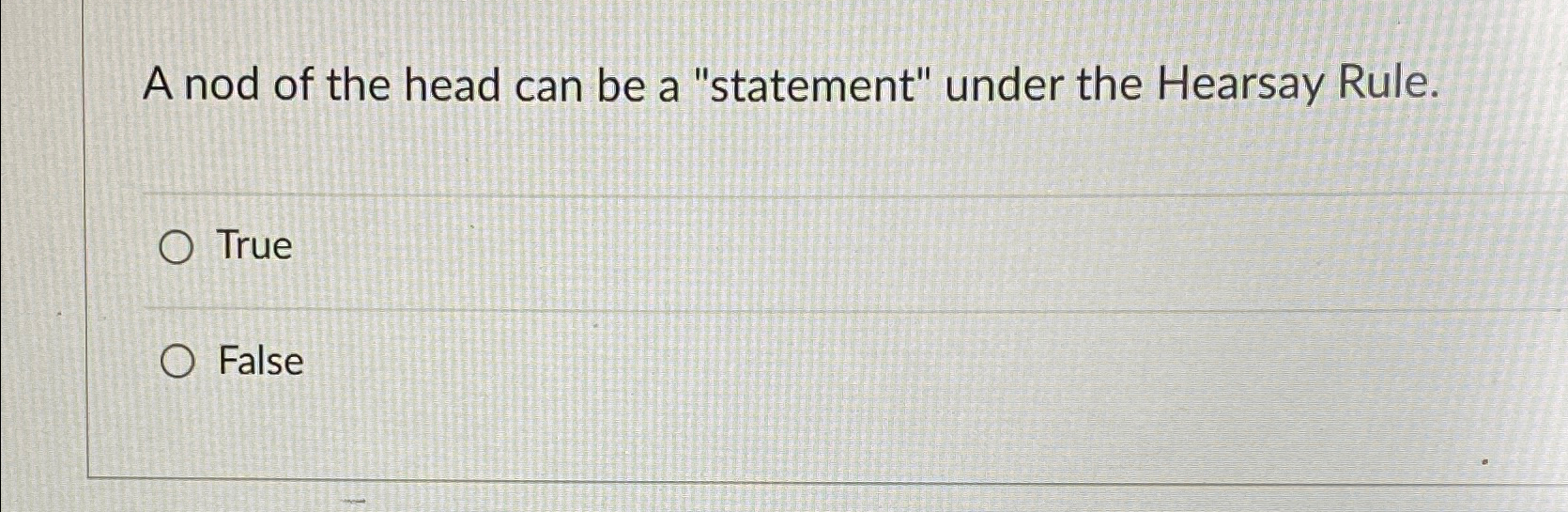 Solved A nod of the head can be a "statement" under the | Chegg.com